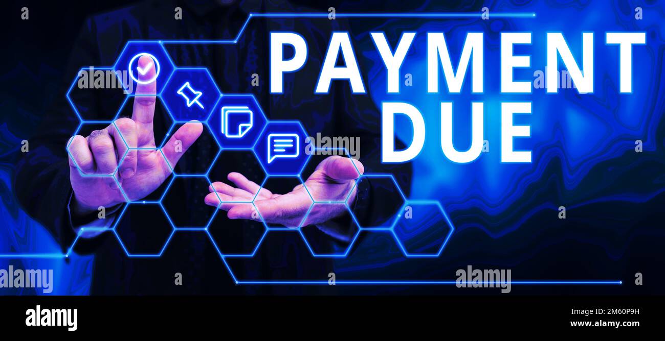 Text showing inspiration Payment Due. Conceptual photo The date when ...