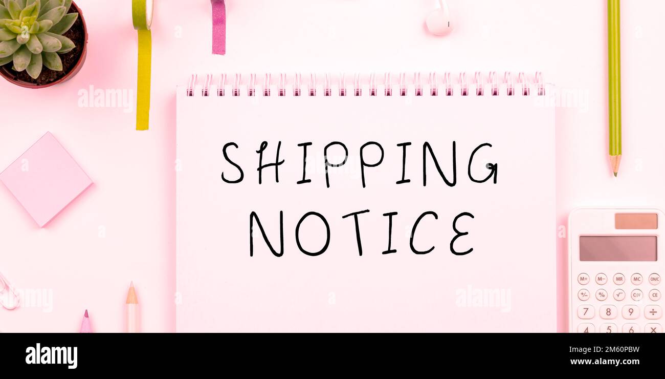 Sign displaying Shipping Notice. Business overview ships considered ...