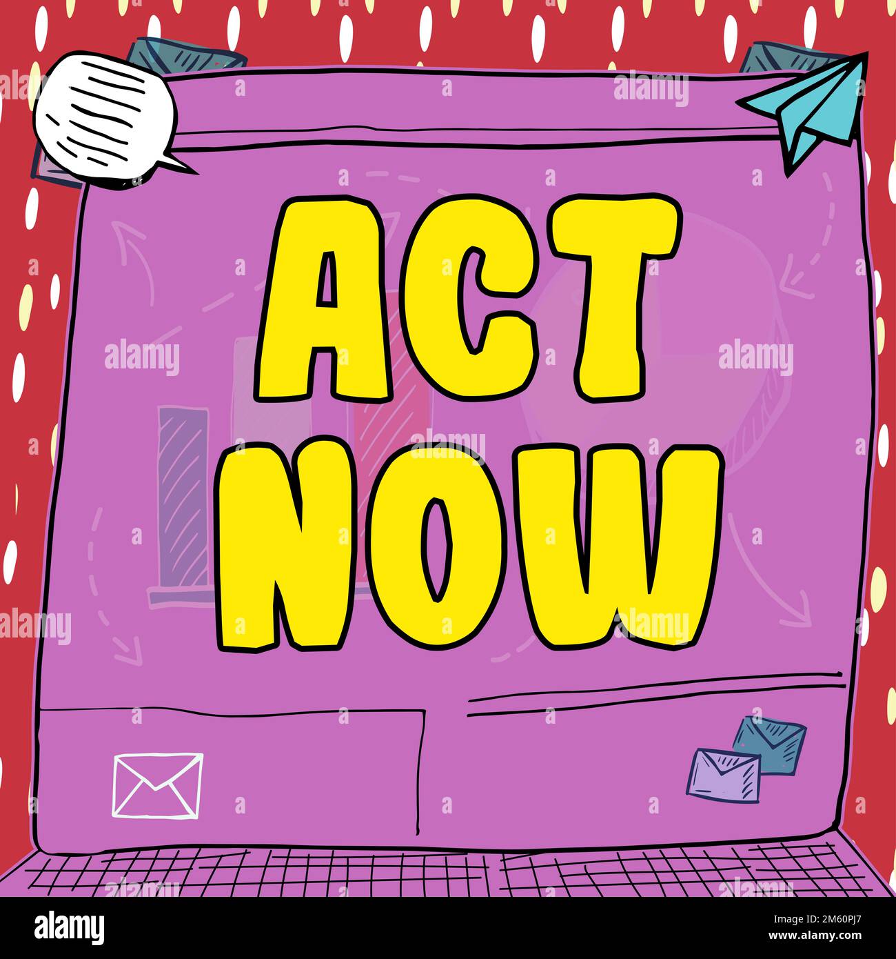 Conceptual display Act Now. Word Written on do not hesitate and start ...