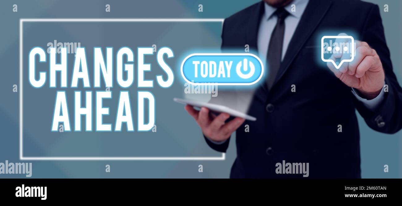 Writing displaying text Changes Ahead. Business showcase to replace with or exchange for another ...