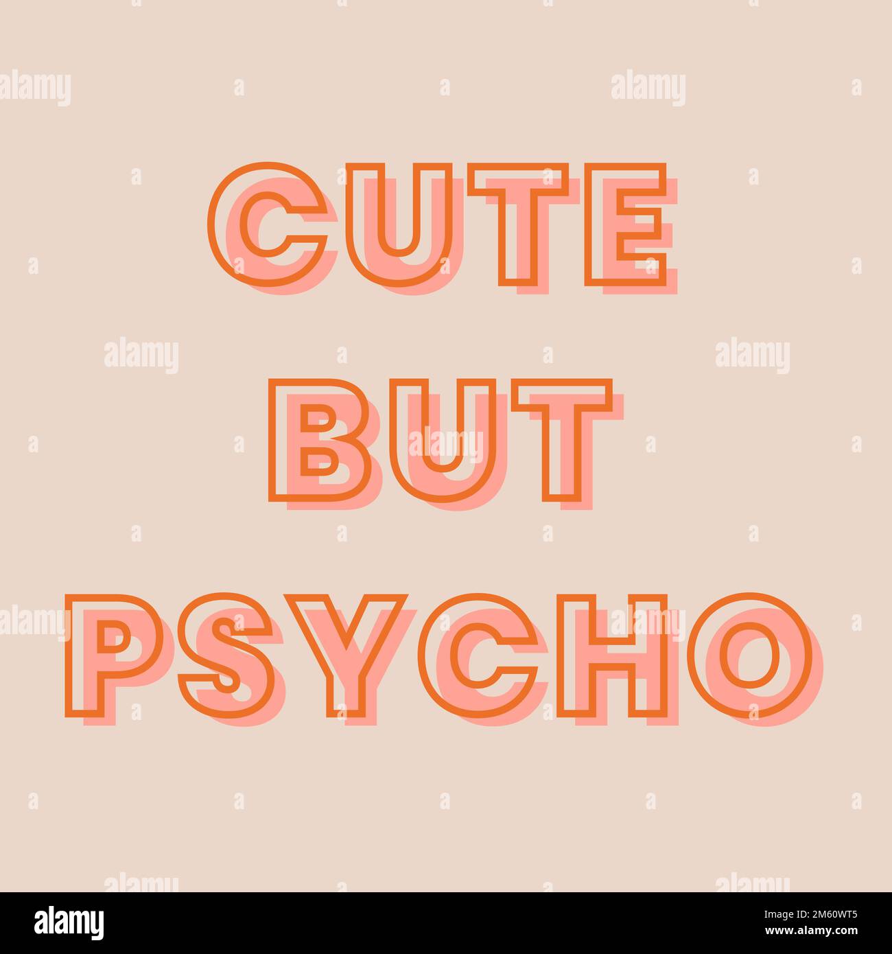 Cute but psycho typography on a pastel peach background vector Stock ...