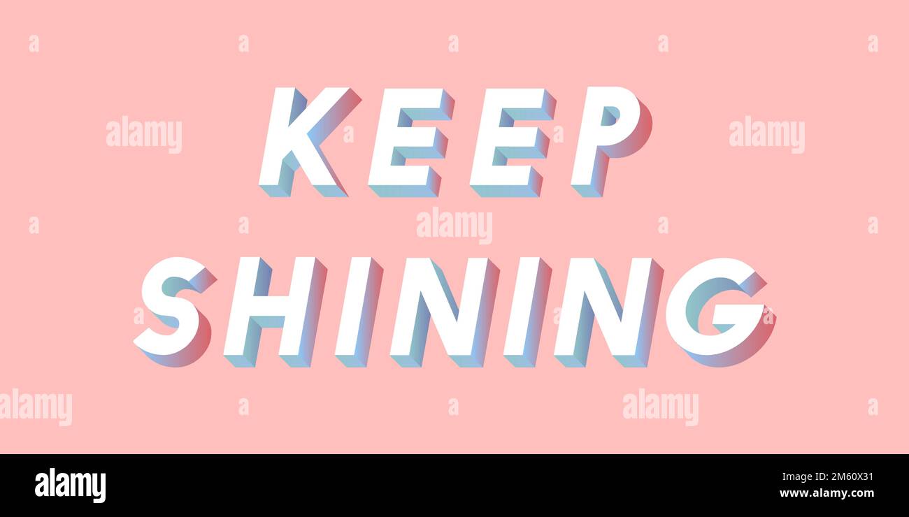 Isometric word Keep shining typography on a millennial pink background ...