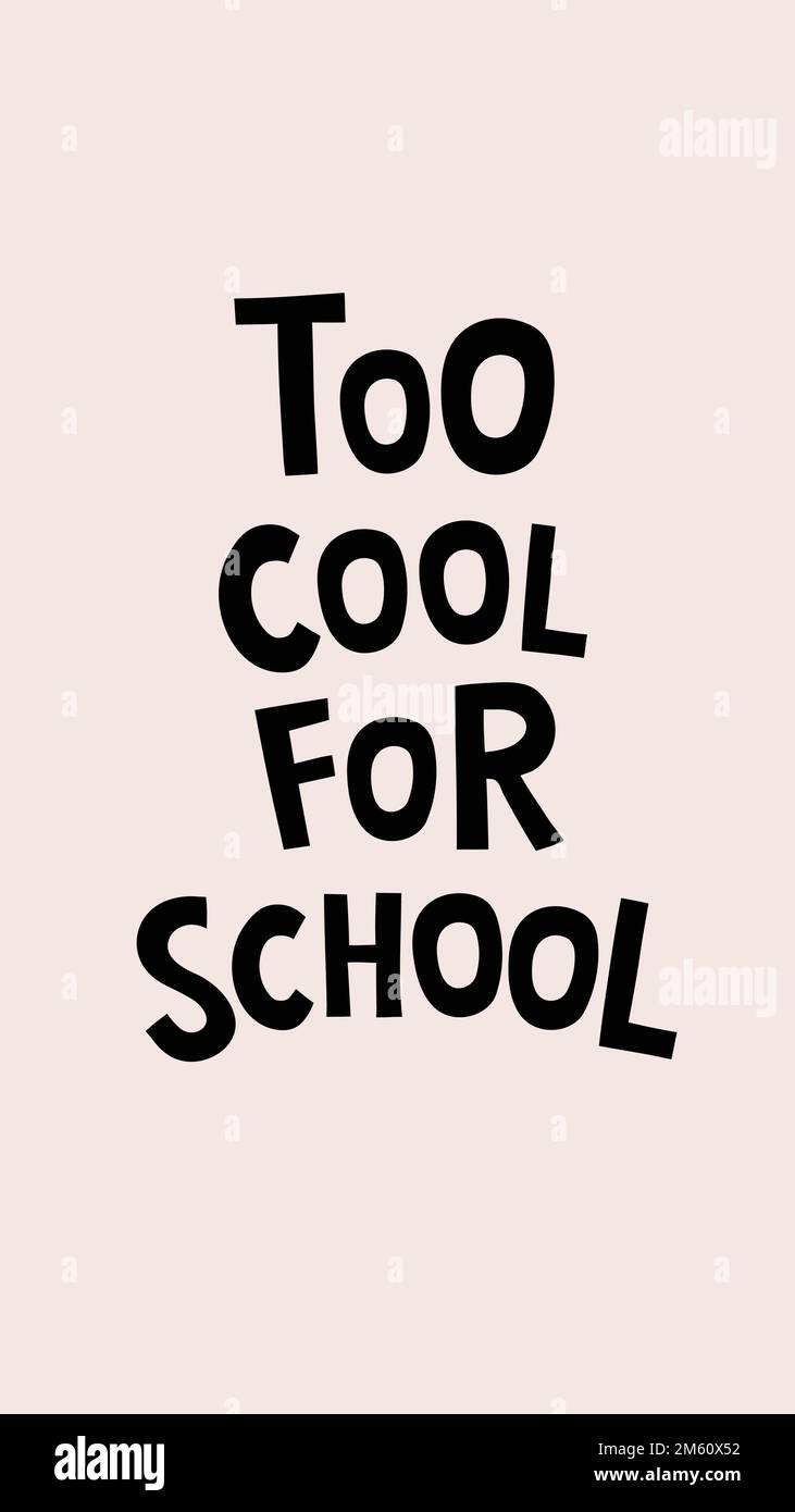 Black too cool for school doodle typography on beige phone wallpaper ...