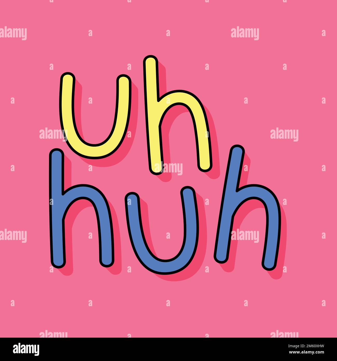Uh huh typography on a pink background vector Stock Vector Image & Art - Alamy