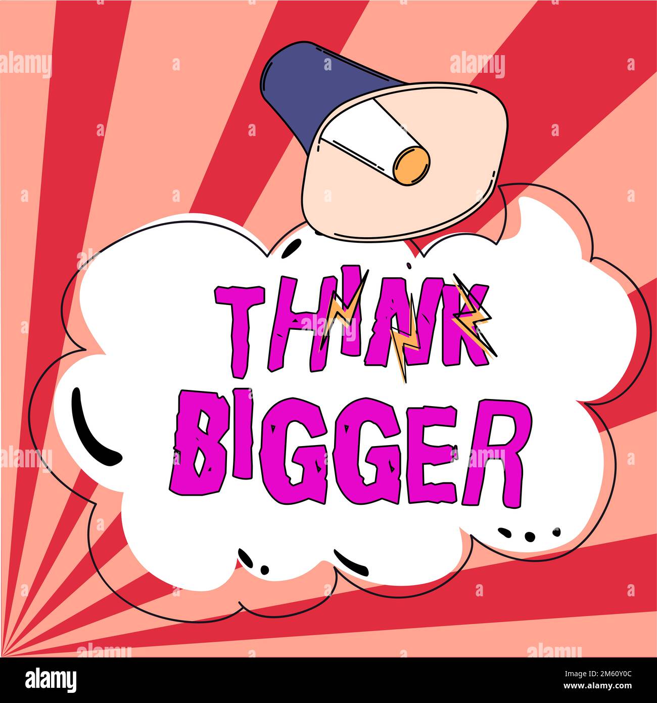 Sign displaying Think Bigger. Concept meaning being able to dream and ...