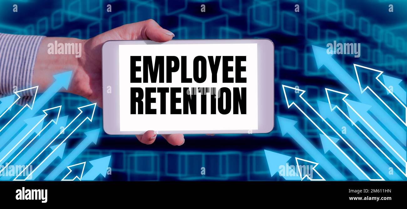 Sign displaying Employee Retention. Word for internal recruitment ...