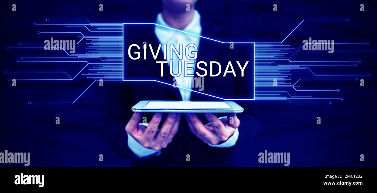 Sign displaying Giving Tuesday. Business idea international day of ...