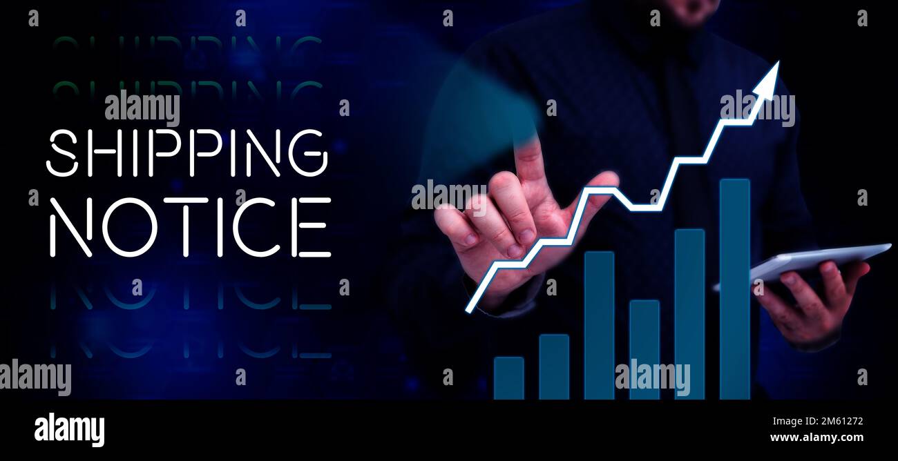 Text showing inspiration Shipping Notice. Concept meaning ships ...