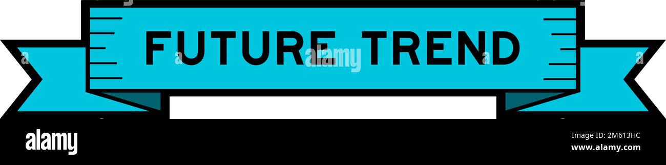 Ribbon label banner with word future trend in blue color on white ...