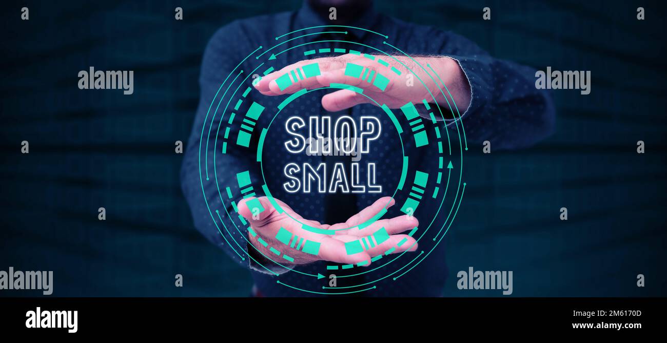 Sign displaying Shop Small. Business concept nationwide movement that ...
