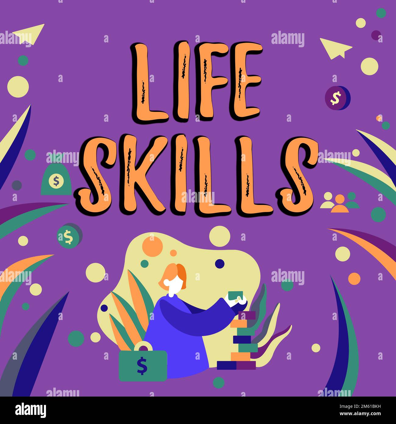 Hand writing sign Life Skills. Concept meaning that is necessary or ...