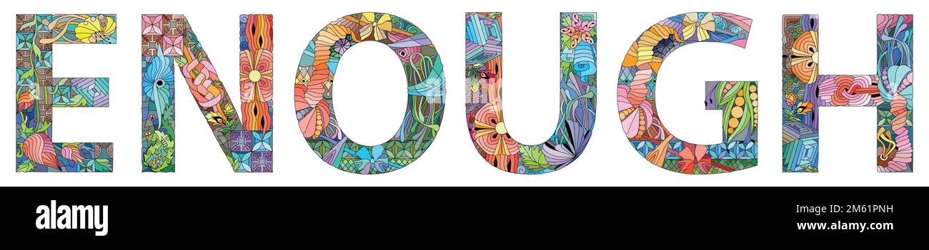 Hand-painted art design. Hand drawn illustration word ENOUGH for t ...