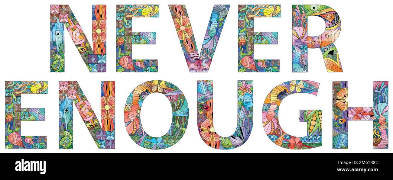 Hand-painted art design. Illustration word NEVER ENOUGH for t-shirt ...