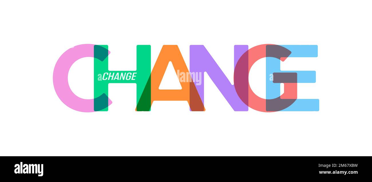 CHANGE. Colorful typographic banner. Vector illustration for posters ...