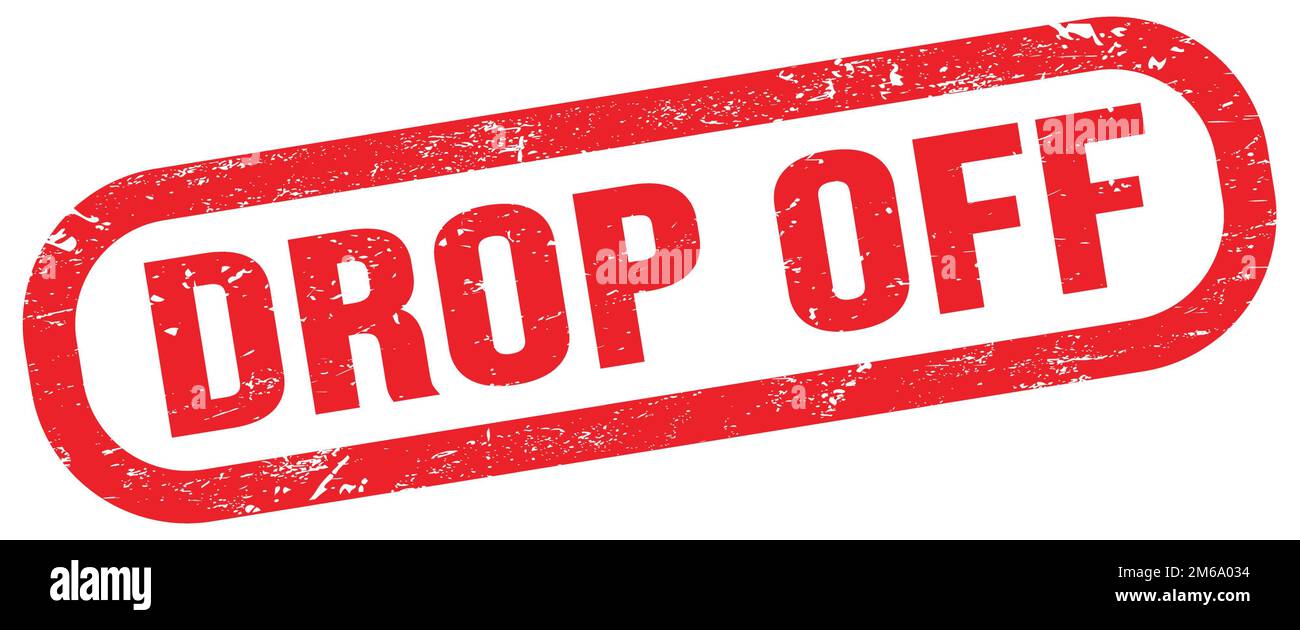 DROP OFF, text on red rectangle stamp sign Stock Photo - Alamy