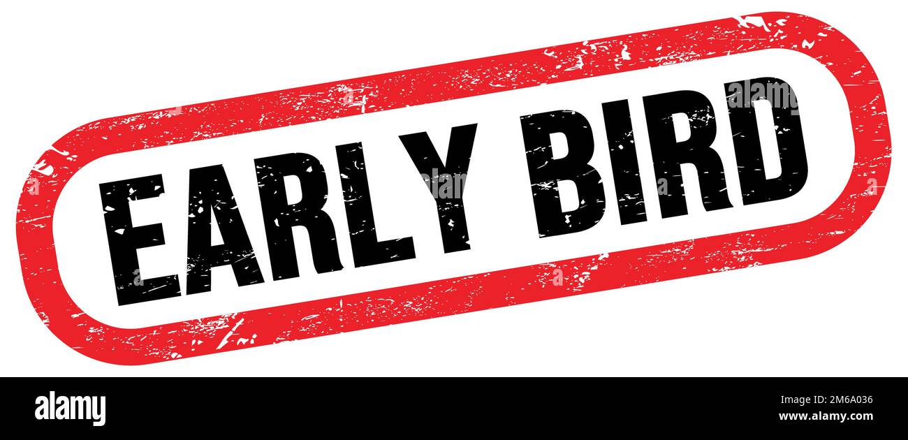 EARLY BIRD, text on red-black rectangle stamp sign Stock Photo - Alamy