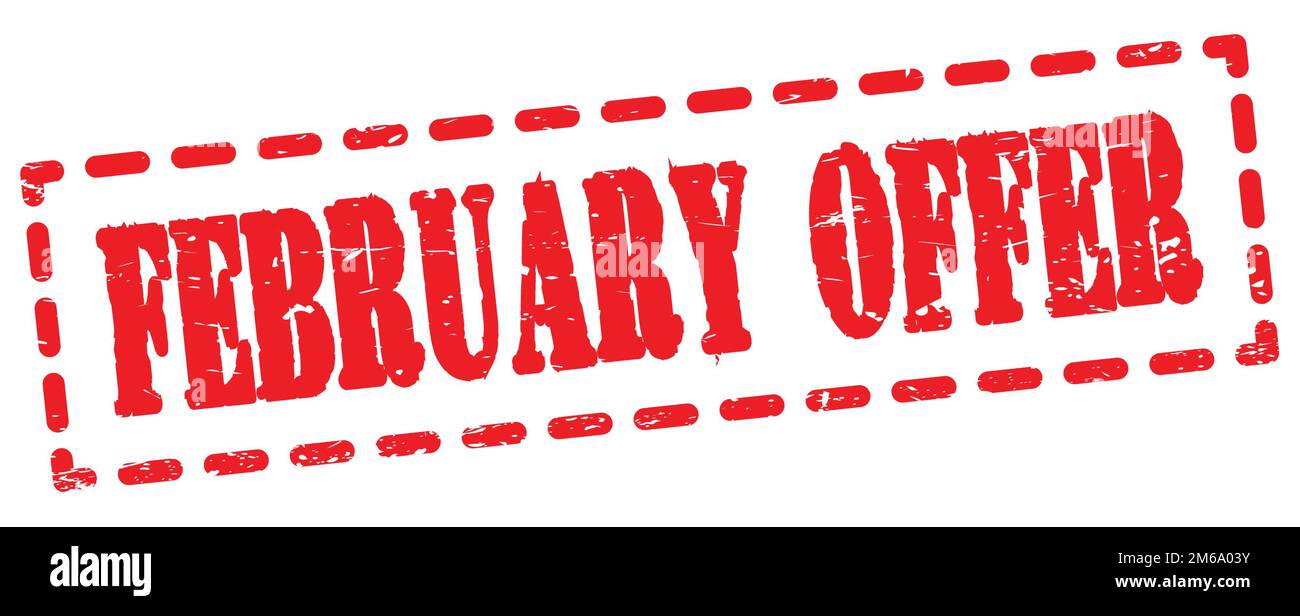 FEBRUARY OFFER text written on red dash stamp sign Stock Photo - Alamy