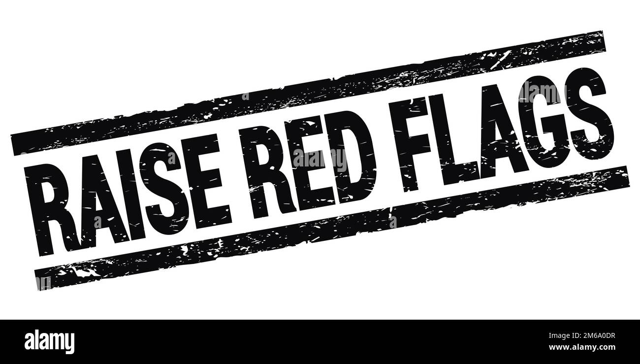 RAISE RED FLAGS text written on black rectangle stamp sign Stock Photo ...
