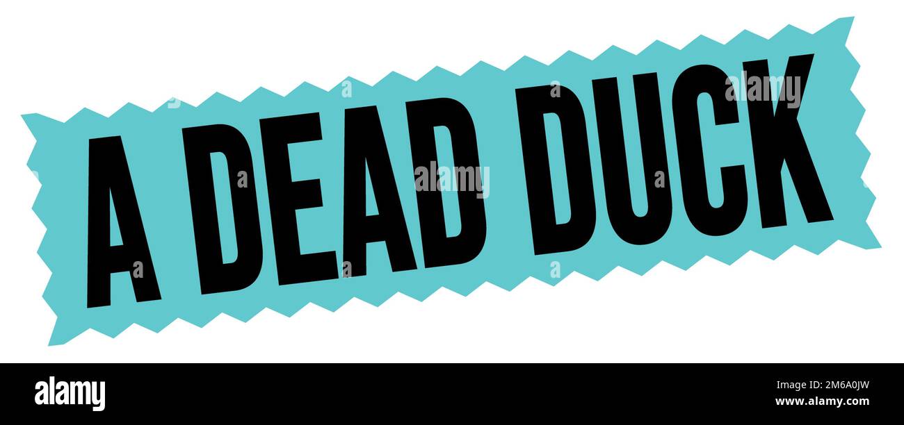 A DEAD DUCK text written on blue-black zig-zag stamp sign Stock Photo ...