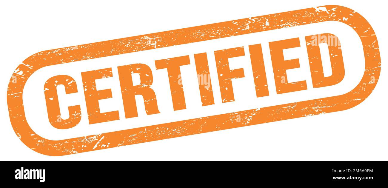 CERTIFIED, text on orange rectangle stamp sign Stock Photo - Alamy
