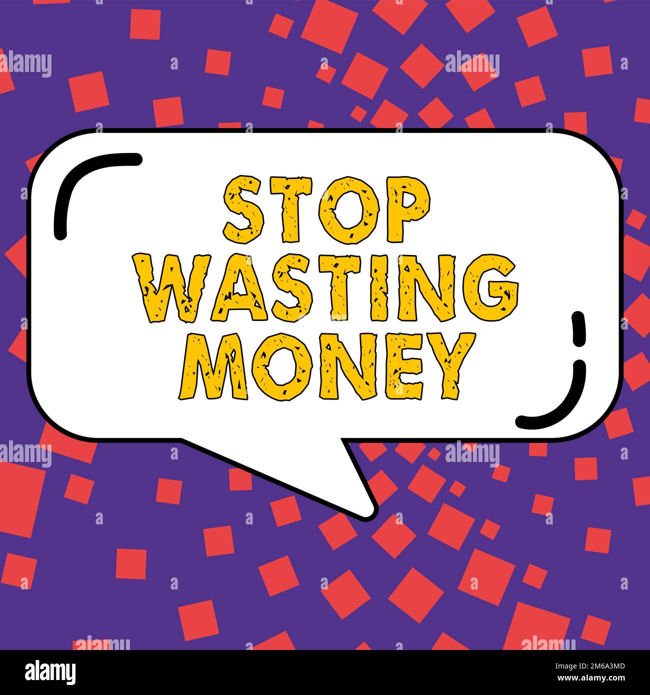 Text caption presenting Stop Wasting Money. Word for advicing person or ...