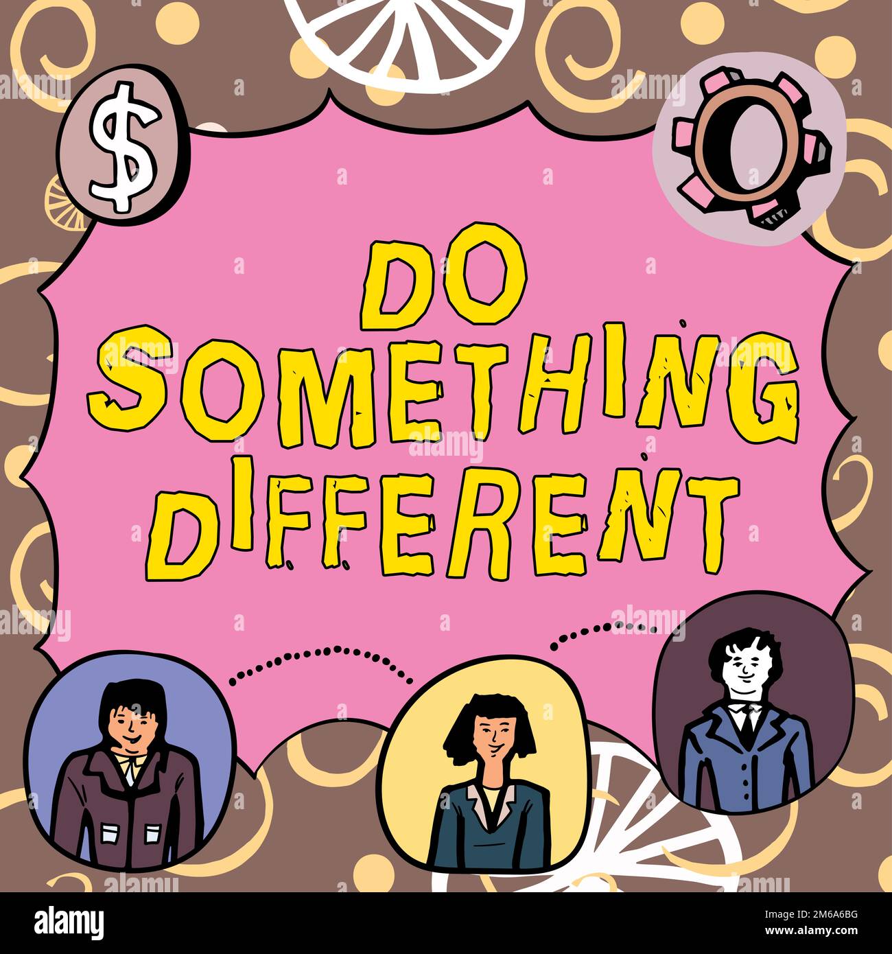 Inspiration showing sign Do Something Different, Business concept be ...