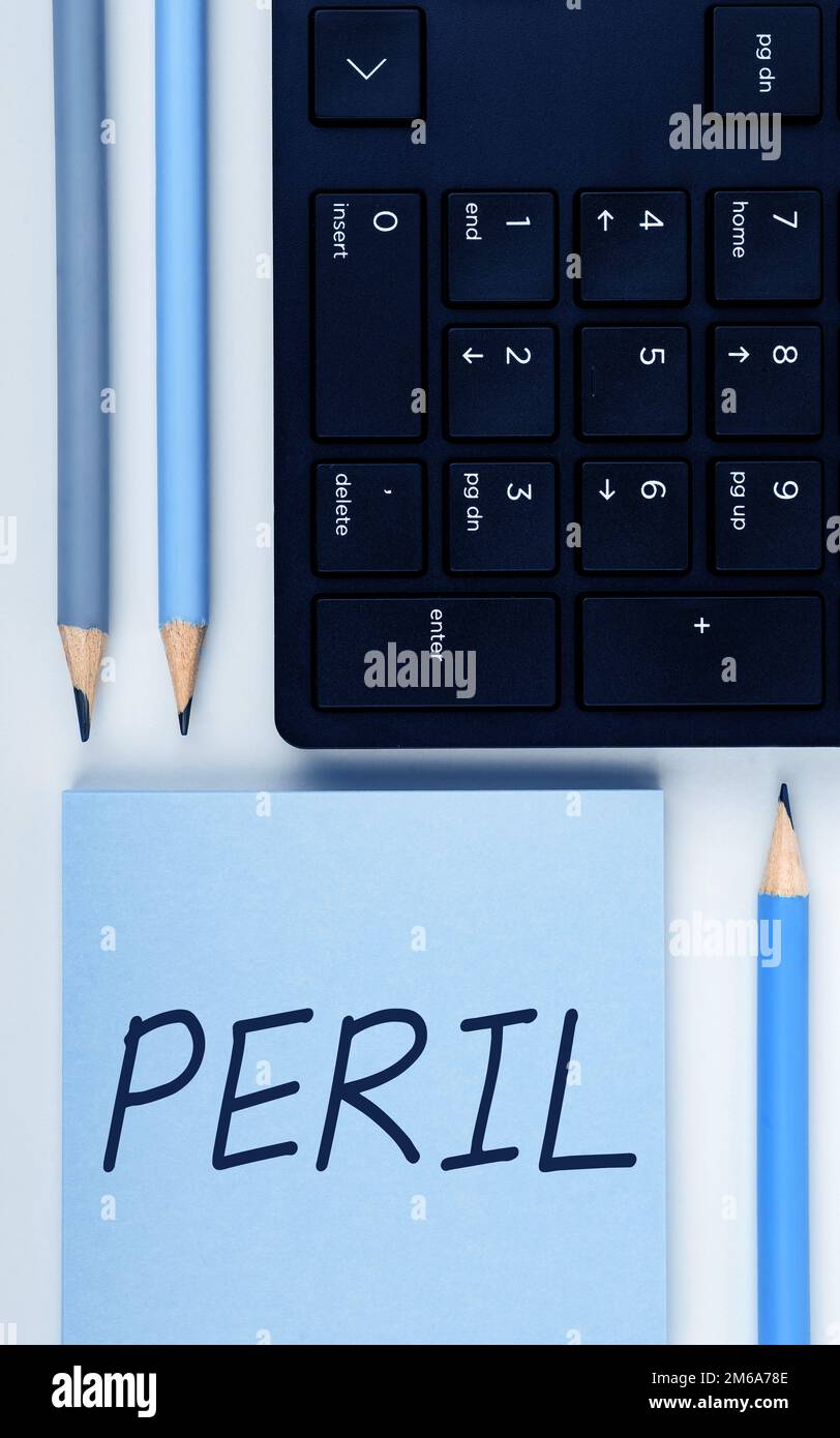 Sign displaying Peril, Concept meaning indicates something extremely ...