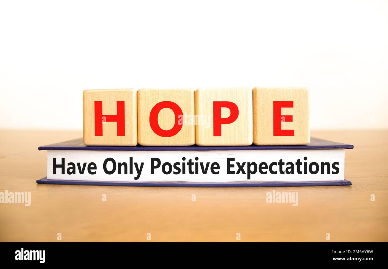 HOPE have only positive expectations symbol. Concept words HOPE have ...