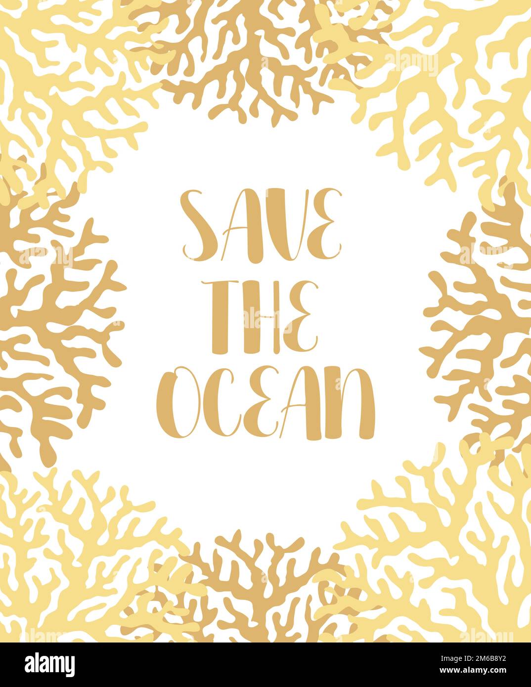 Vector ocean illustration with corals.Save the Ocean - modern lettering ...