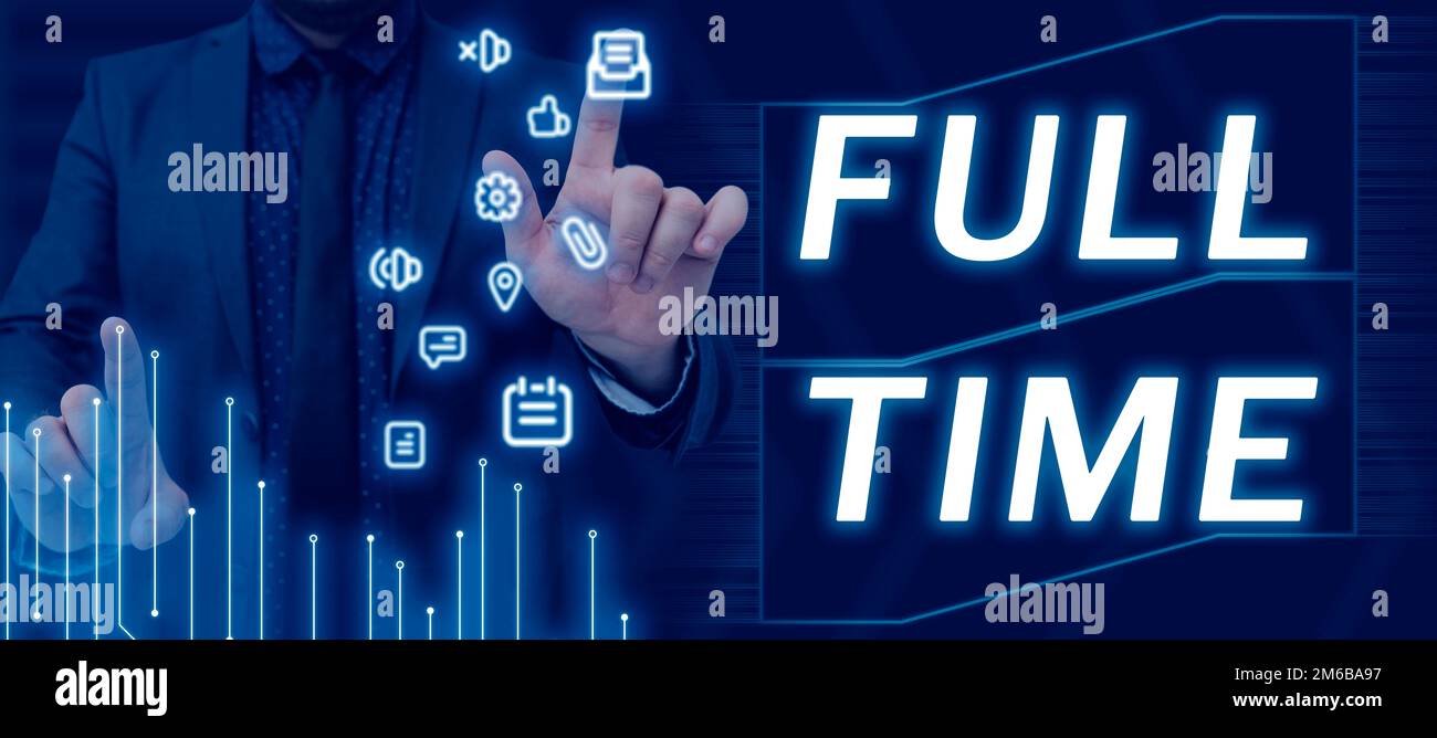 Hand writing sign Full Time. Word for working or operating the ...