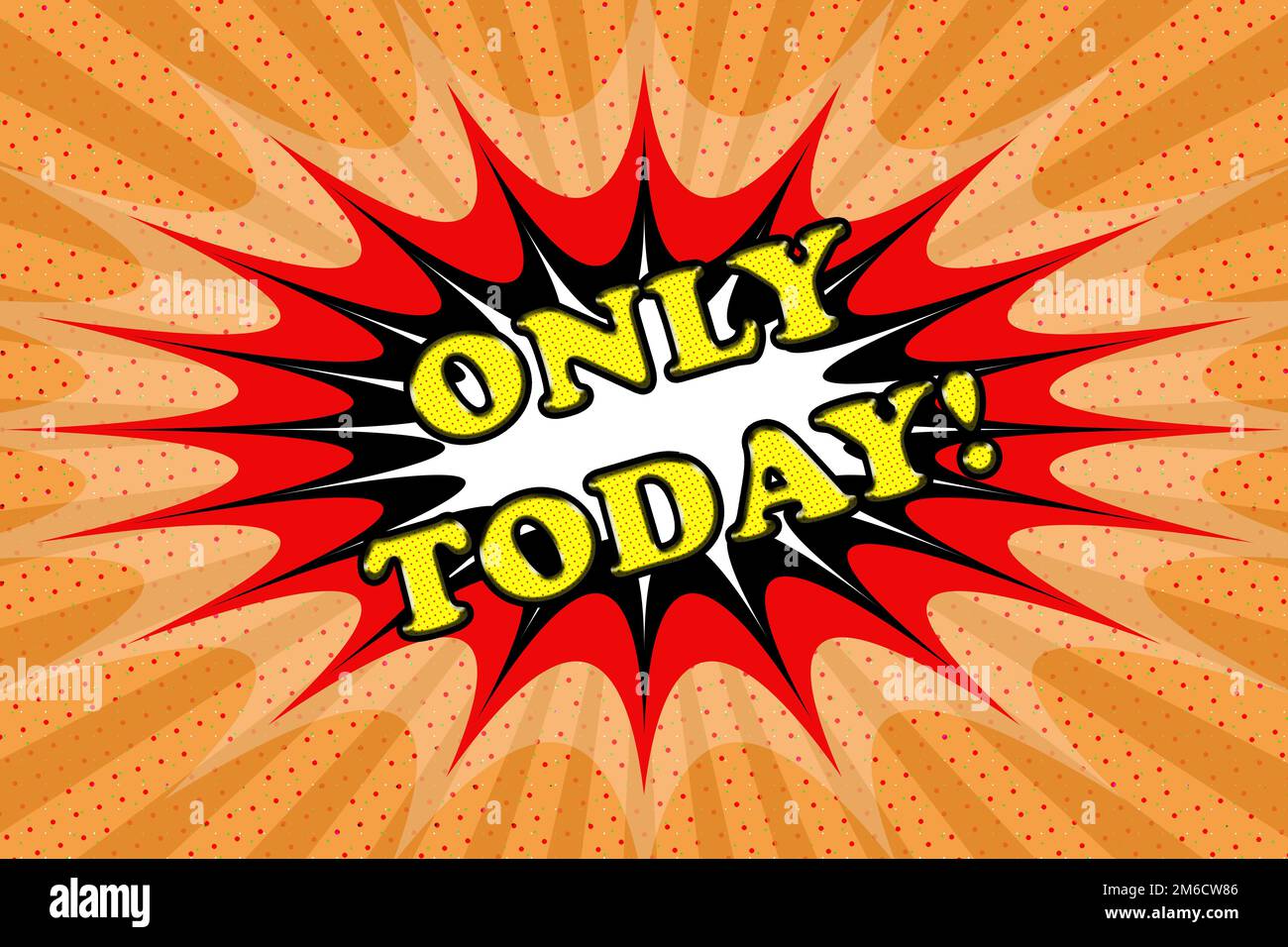 Inscription Only Today in cartoon style Stock Photo - Alamy