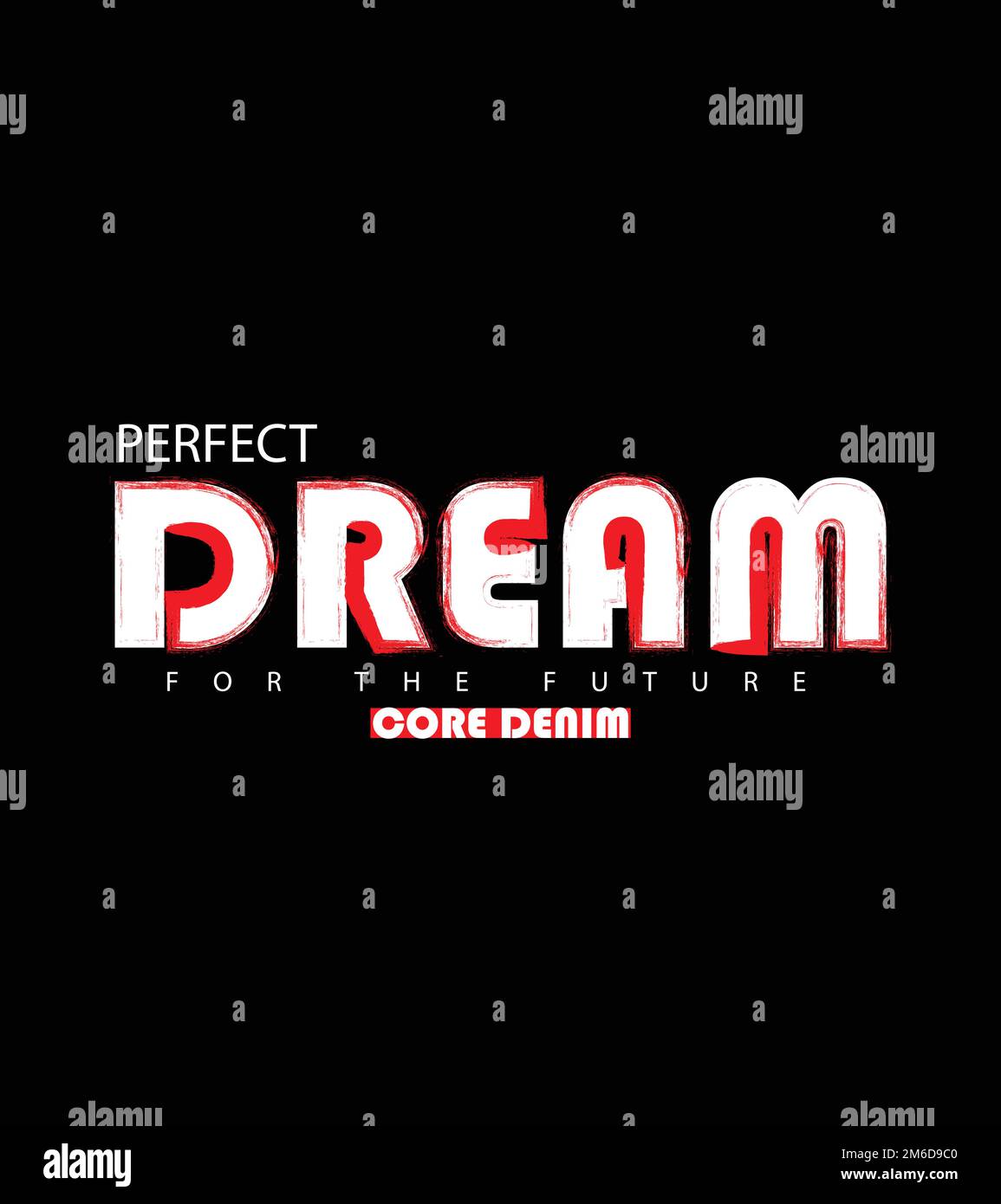 Typography Text T-shirt Design Perfect Dream For The Future Stock ...