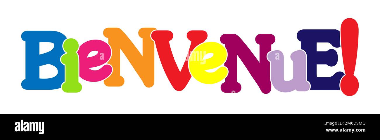 Colorful banner that says WELCOME! French language Stock Photo - Alamy