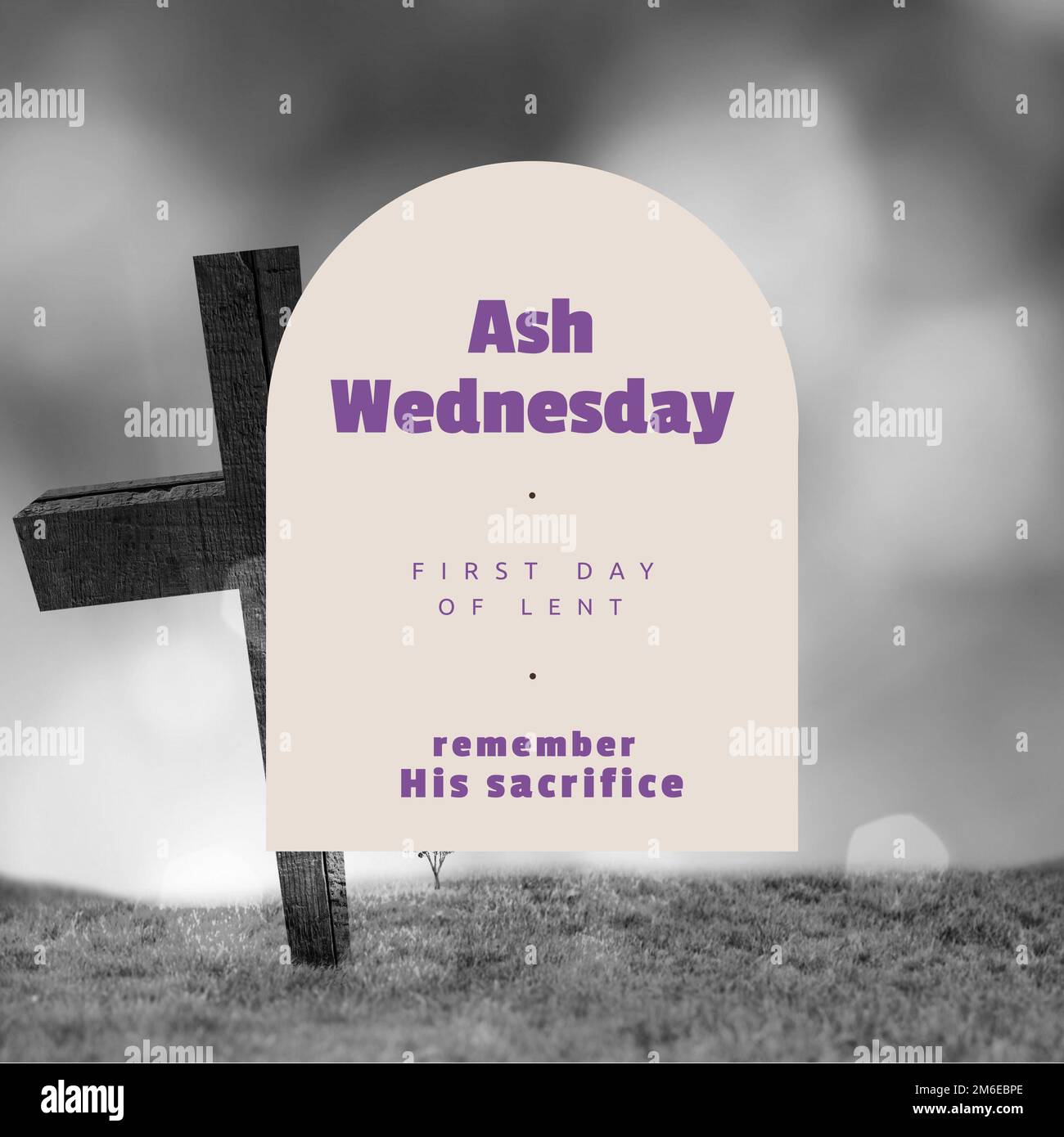 Ash wednesday, first day of lent, remember his sacrifice text in arch ...