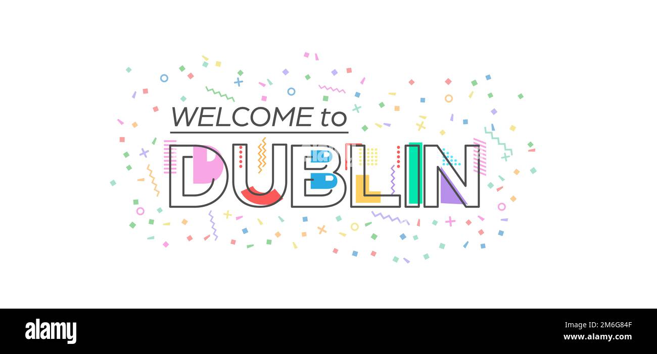 Welcome to Dublin. Vector lettering for greetings, postcards, posters ...