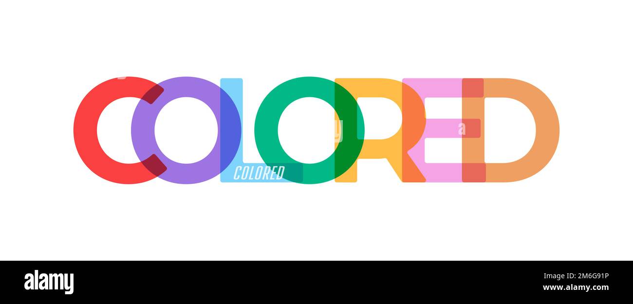 COLORED. Colorful typographic banner. Vector illustration for posters ...