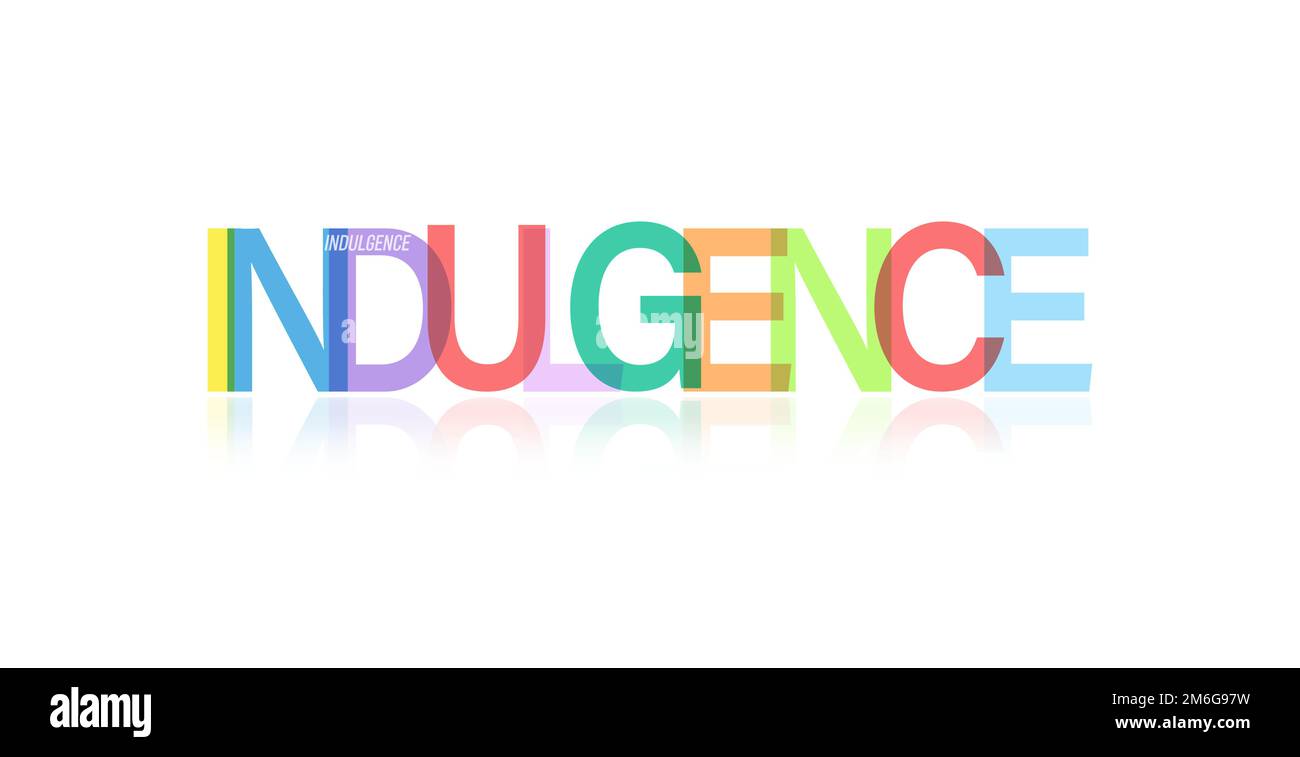 INDULGENCE. Colorful typographic banner. Vector illustration for ...