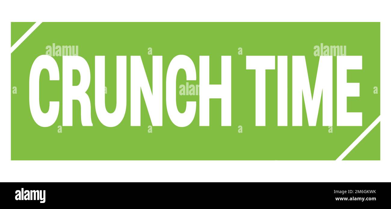 CRUNCH TIME text written on green grungy stamp sign Stock Photo - Alamy