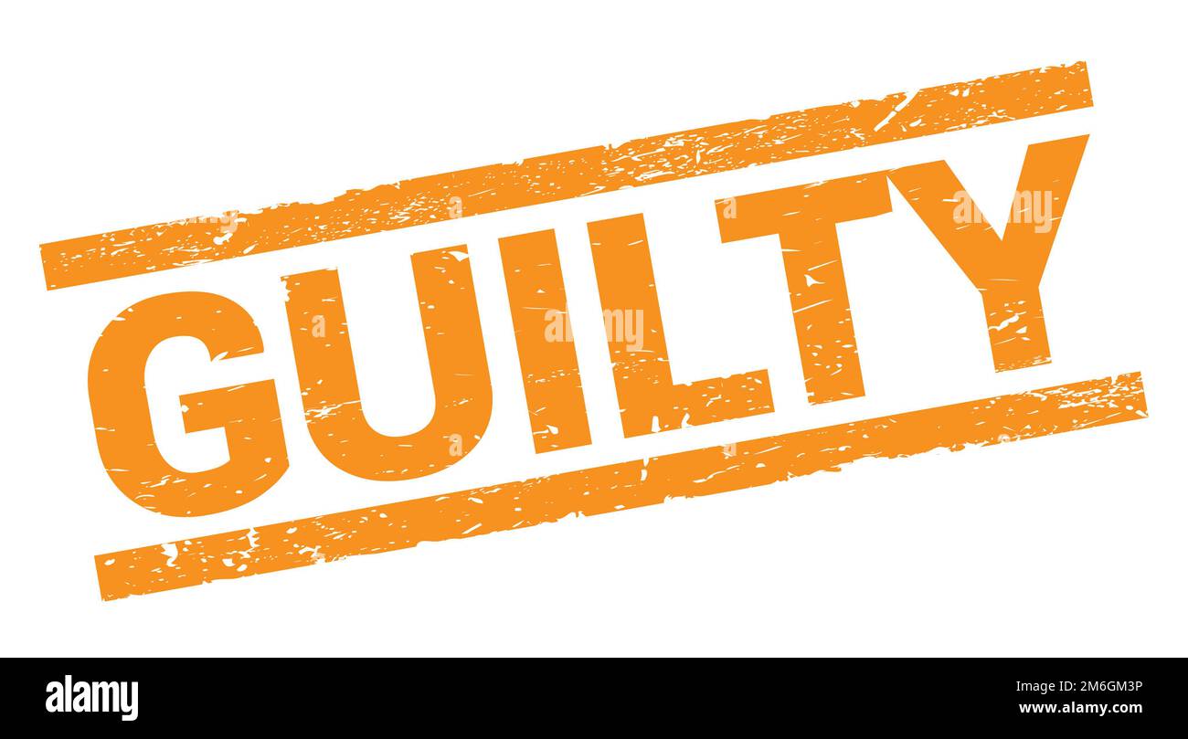 GUILTY text written on orange rectangle stamp sign Stock Photo - Alamy