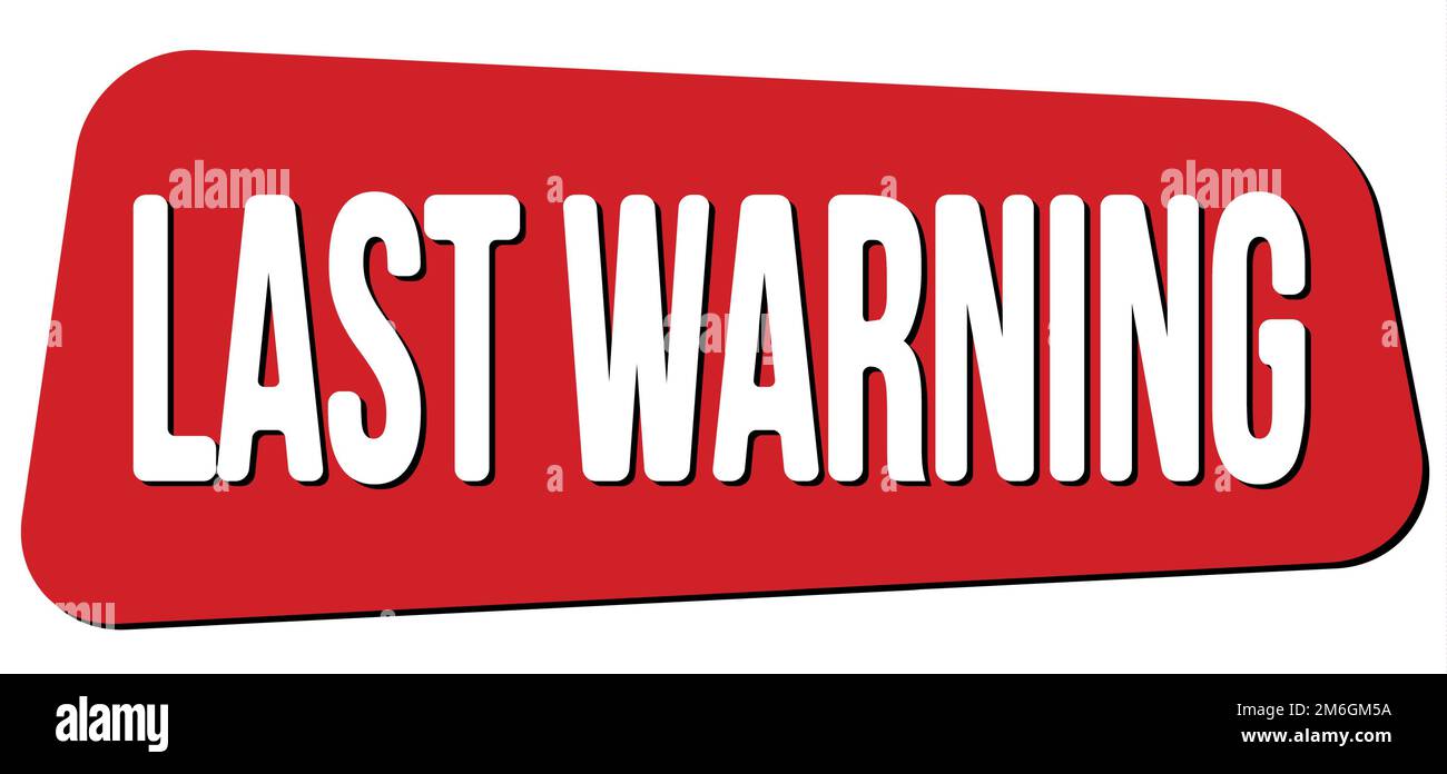 LAST WARNING text written on red trapeze stamp sign Stock Photo - Alamy