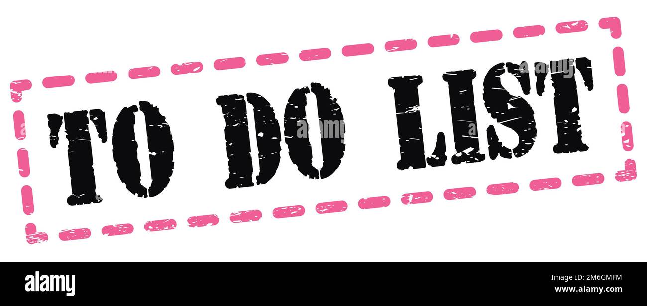 TO DO LIST text written on pink-black dash stamp sign Stock Photo - Alamy