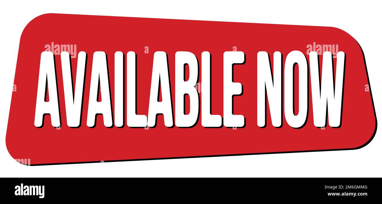 AVAILABLE NOW text written on red trapeze stamp sign Stock Photo - Alamy