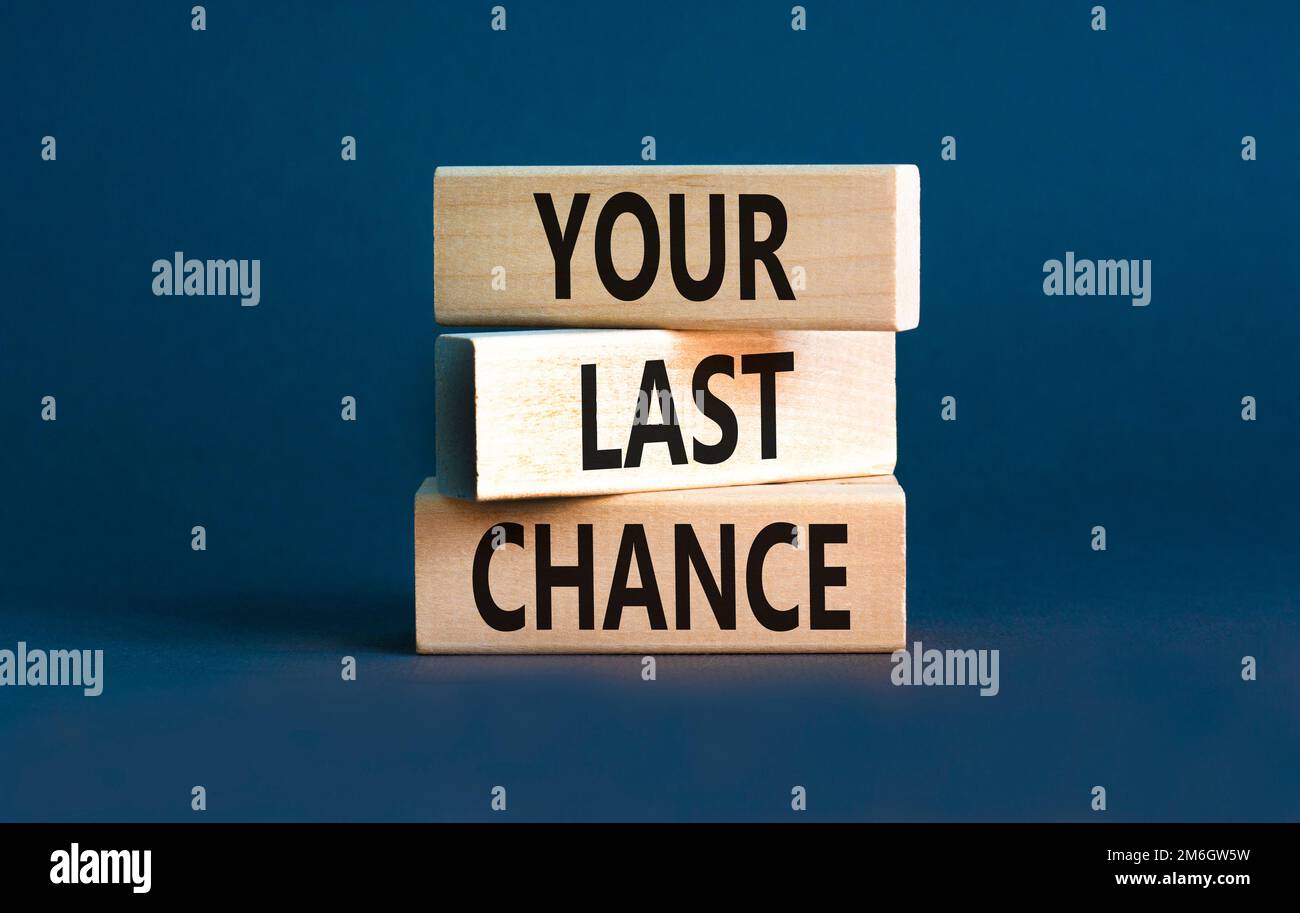 Time to your last chance symbol. Concept words Your last chance on ...