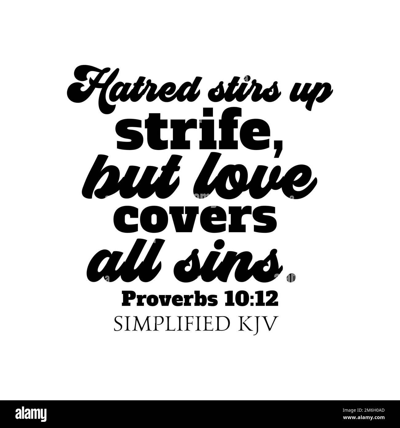 Proverbs 10:12 black Hatred stirs up strife, but love covers all sins ...