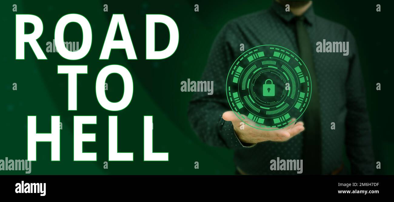 Writing displaying text Road To Hell. Business overview Extremely ...