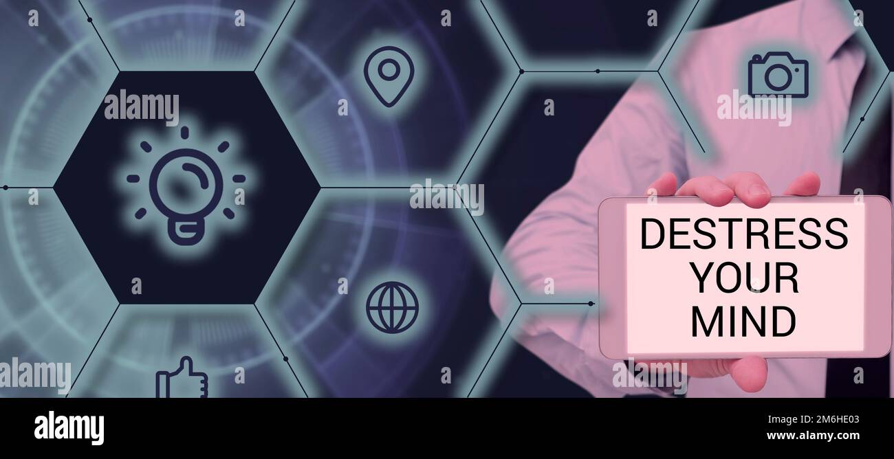 Sign displaying Destress Your Mind. Word for to release mental tension ...