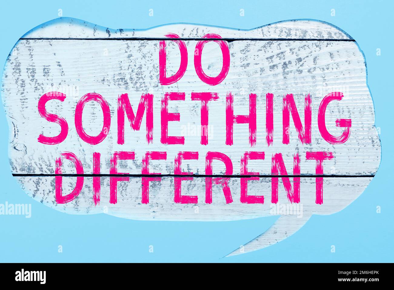 Sign displaying Do Something Different. Internet Concept be unique ...