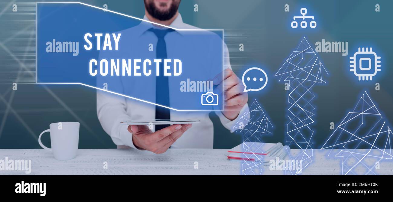 Conceptual caption Stay Connected. Business idea To keep communicating ...