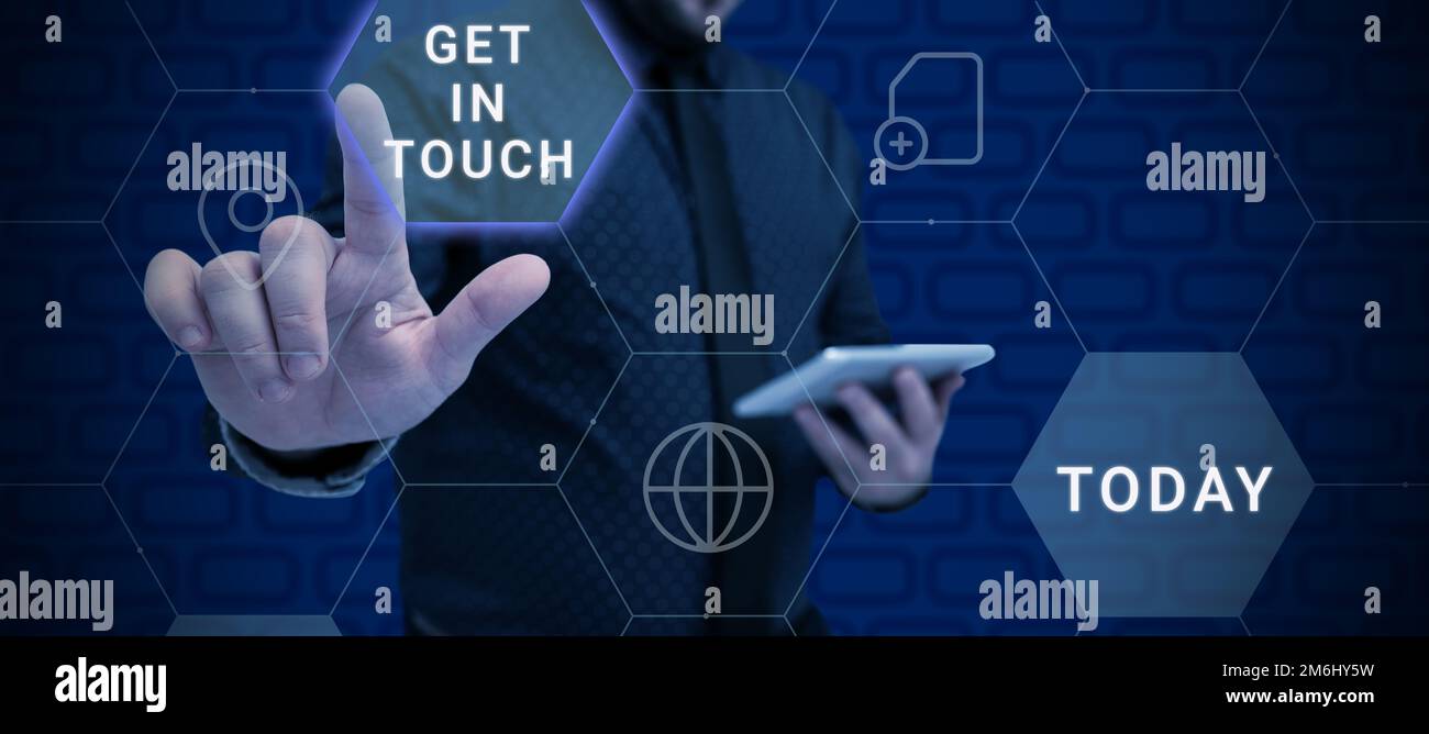 Sign displaying Get In Touch. Business showcase Stay in contact ...