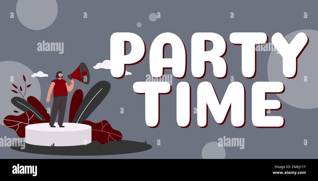 Text caption presenting Party Time. Business concept the right moment ...